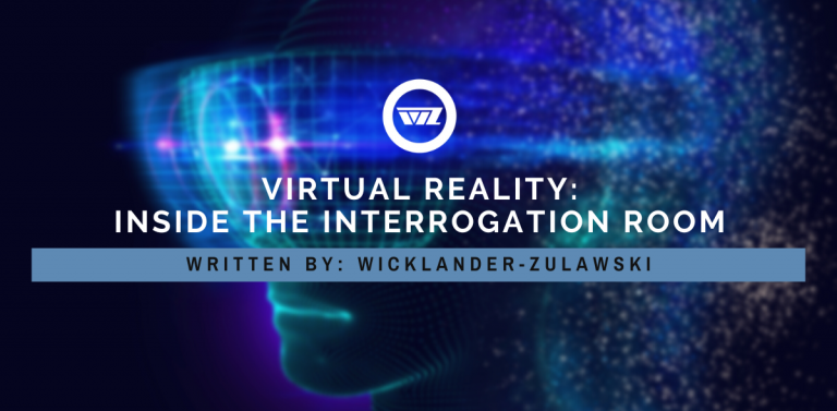 Virtual Reality: Inside the Interrogation Room - Wicklander-Zulawski